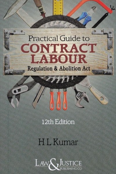 Practical Guide to Contract Labour Regulation & Abolition Act